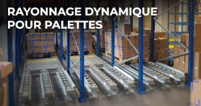 Rayonnage dynamique : Nos solutions LIFO ou FIFO